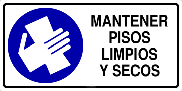LETRERO MANTENER PISOS LIMPIOS Y SECOS