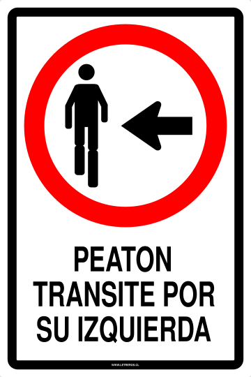 LETRERO PEATON TRANSITE POR SU IZQUIERDA