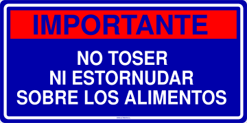 LETRERO IMPORTANTE NO TOSER NI ESTORNUDAR SOBRE LOS ALIMENTOS