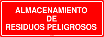 LETRERO ALMACENAMIENTO DE RESIDUOS PELIGROSOS