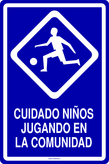 LETRERO CUIDADO NINOS JUGANDO EN LA COMUNIDAD
