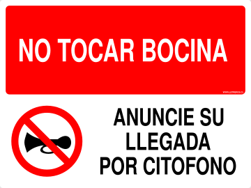 LETRERO NO TOCAR BOCINA ANUNCIE SU LLEGADA POR CITOFONO