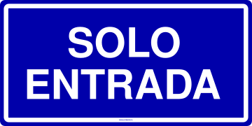 LETRERO SOLO ENTRADA