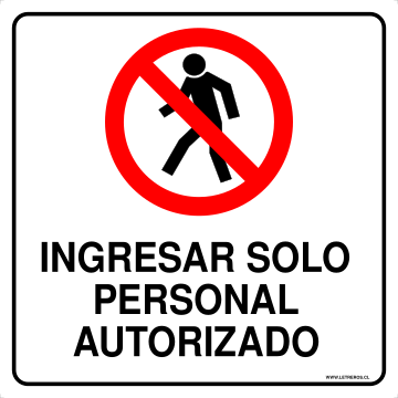 LETRERO INGRESAR SOLO PERSONAL AUTORIZADO