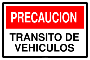 LETRERO PRECAUCION TRANSITO DE VEHICULOS