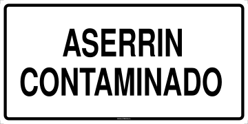 LETRERO ASERRIN CONTAMINADO