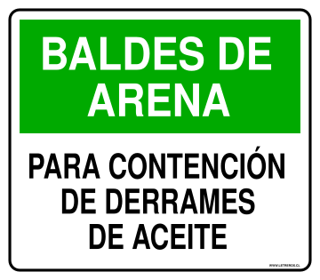 LETRERO BALDES DE ARENA PARA CONTENCION DE DERRAMES DE ACEITE