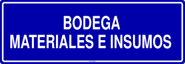LETRERO BODEGA MATERIALES E INSUMOS