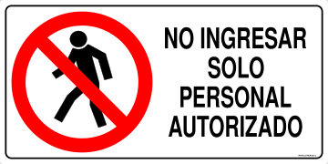 LETRERO NO INGRESAR SOLO PERSONAL AUTORIZADO