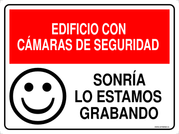 LETRERO EDIFICIO CON CAMARAS DE SEGURIDAD SONRIA LO ESTAMOS GRABANDO