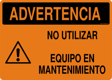 LETRERO ADVERTENCIA NO UTILIZAR EQUIPO EN MANTENIMIENTO