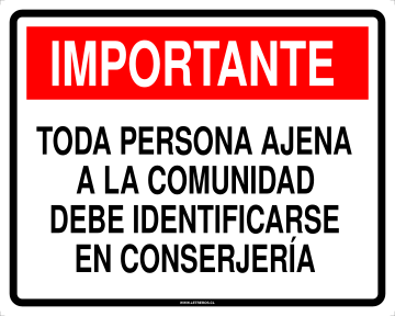 LETRERO IMPORTANTE TODA PERSONA AJENA A LA COMUNIDAD DEBE IDENTIFICARSE ...