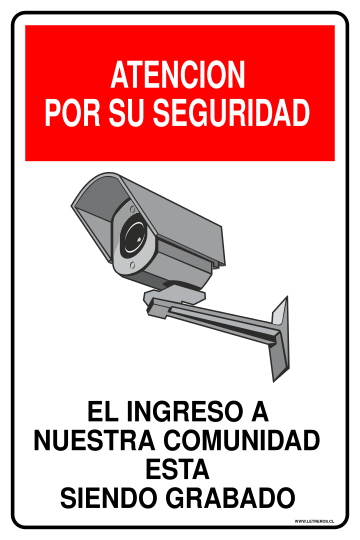 LETRERO ATENCION POR SU SEGURIDAD EL INGRESO A NUESTRA COMUNIDAD ESTA ...