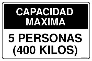 LETRERO CAPACIDAD MAXIMA 5 PERSONAS (400 KILOS)