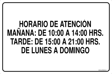 LETRERO HORARIO DE ATENCION MANANA: DE 10:00 A 14:00 HRS. TARDE: DE 15: ...