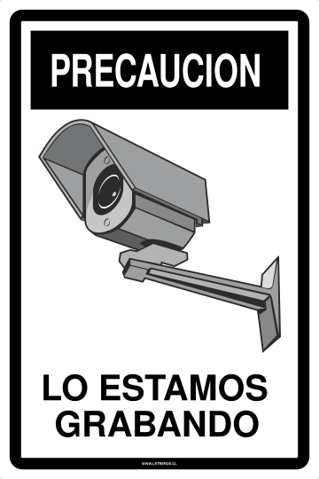 LETRERO PRECAUCION LO ESTAMOS GRABANDO