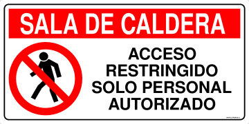 LETRERO SALA DE CALDERA ACCESO RESTRINGIDO SOLO PERSONAL AUTORIZADO