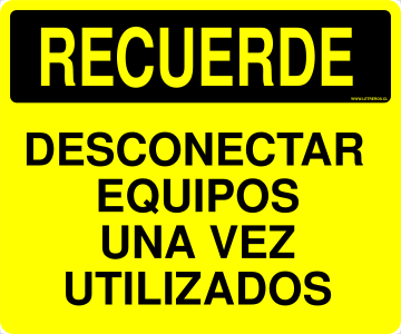 LETRERO RECUERDE DESCONECTAR EQUIPOS UNA VEZ UTILIZADOS