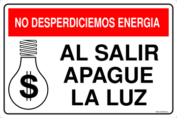LETRERO NO DESPERDICIEMOS ENERGIA AL SALIR APAGUE LA LUZ