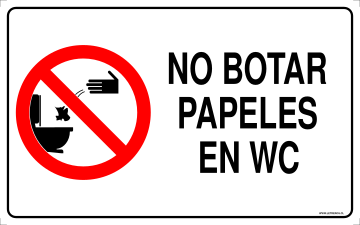 LETRERO NO BOTAR PAPELES EN WC
