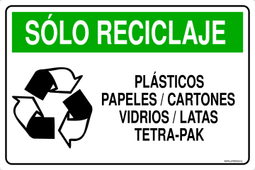 LETRERO SOLO RECICLAJE PLASTICOS PAPELES CARTONES VIDRIOS LATAS TETRA PAK