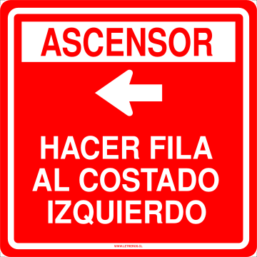 LETRERO ASCENSOR HACER FILA AL COSTADO IZQUIERDO