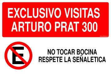 LETRERO EXCLUSIVO VISITAS ARTURO PRAT 300 NO TOCAR BOCINA RESPETE LA ...