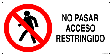 LETRERO NO PASAR ACCESO RESTRINGIDO