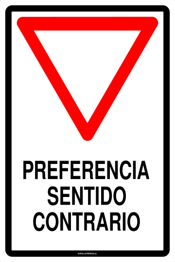 LETRERO PREFERENCIA SENTIDO CONTRARIO