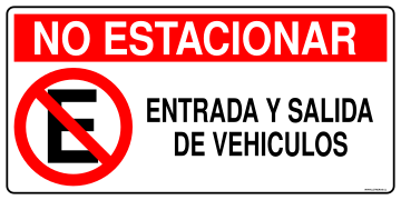 LETRERO NO ESTACIONAR ENTRADA Y SALIDA DE VEHICULOS