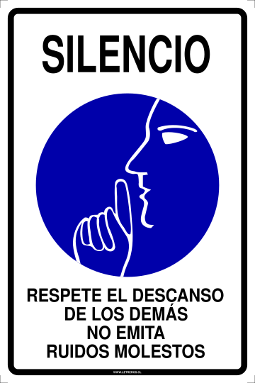 LETRERO SILENCIO RESPETE EL DESCANSO DE LOS DEMAS NO EMITA RUIDOS MOLESTOS