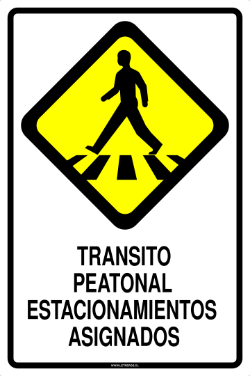 LETRERO TRANSITO PEATONAL ESTACIONAMIENTOS ASIGNADOS