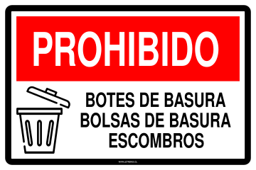 LETRERO PROHIBIDO BOTES DE BASURA BOLSAS DE BASURA ESCOMBROS