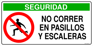 LETRERO SEGURIDAD NO CORRER EN PASILLOS Y ESCALERAS
