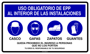 LETRERO USO OBLIGATORIO DE EPP AL INTERIOR DE LAS INSTALACIONES