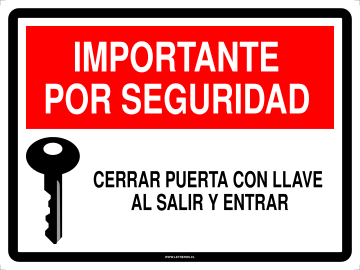 Importante por seguridad cerrar puerta con llave al salir y entrar ...