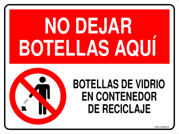 No dejar botellas aqui botellas de vidrio en contenedor de reciclaje ...