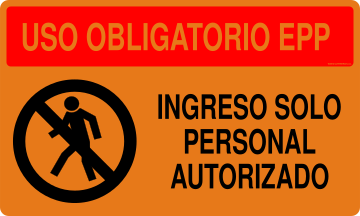 Uso obligatorio epp ingreso solo personal autorizado | reflectante