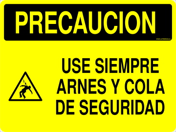 LETRERO PRECAUCION USE SIEMPRE ARNES Y COLA DE SEGURIDAD