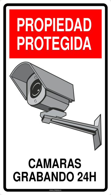 LETRERO PROPIEDAD PROTEGIDA CAMARAS GRABANDO 24H