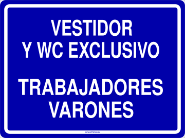 LETRERO VESTIDOR Y WC EXCLUSIVO TRABAJADORES VARONES