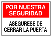 Por nuestra seguridad asegurese de cerrar la puerta