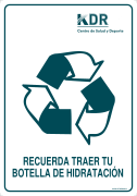 LETRERO RECUERDA TRAER TU BOTELLA DE HIDRATACION